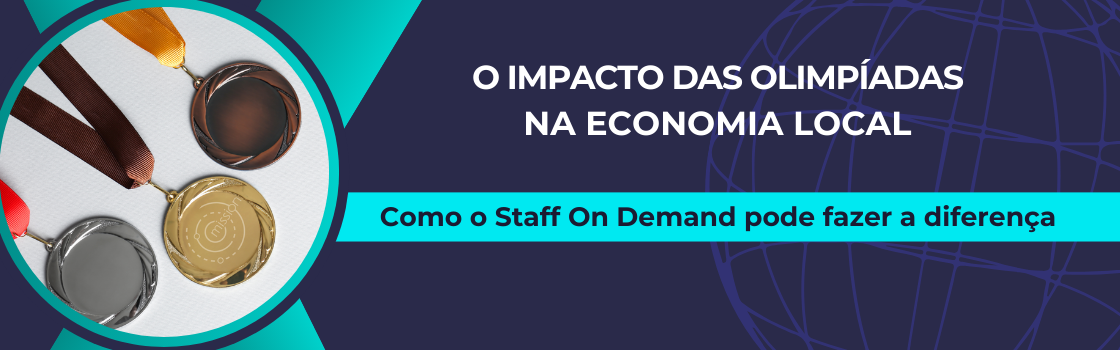 Como as Olimpíadas impactam a economia local e o papel do Staff On ...